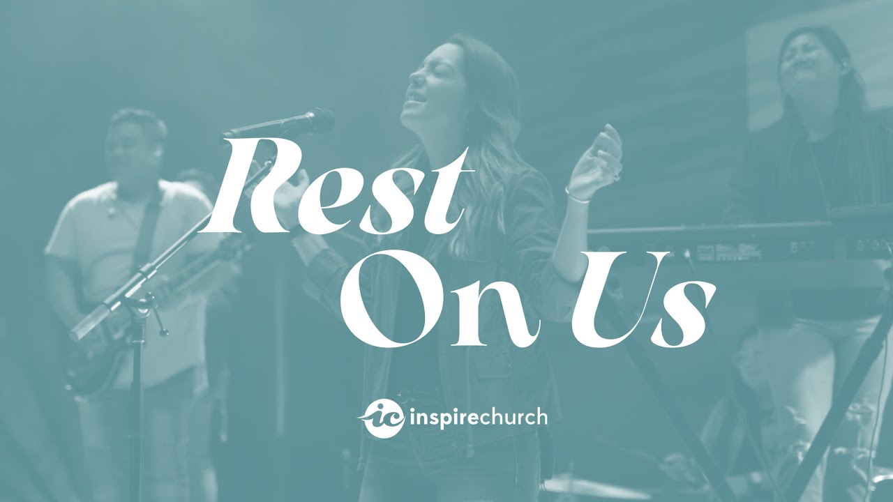 Rest On Us | Inspire Church Worship - YouTube