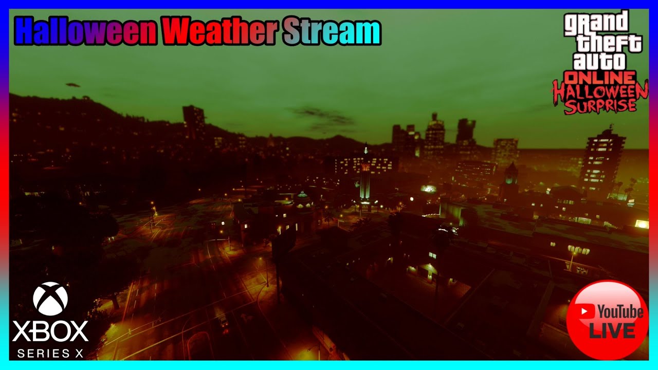 GTA Online Halloween Weather Stream(Xbox Series X) - YouTube