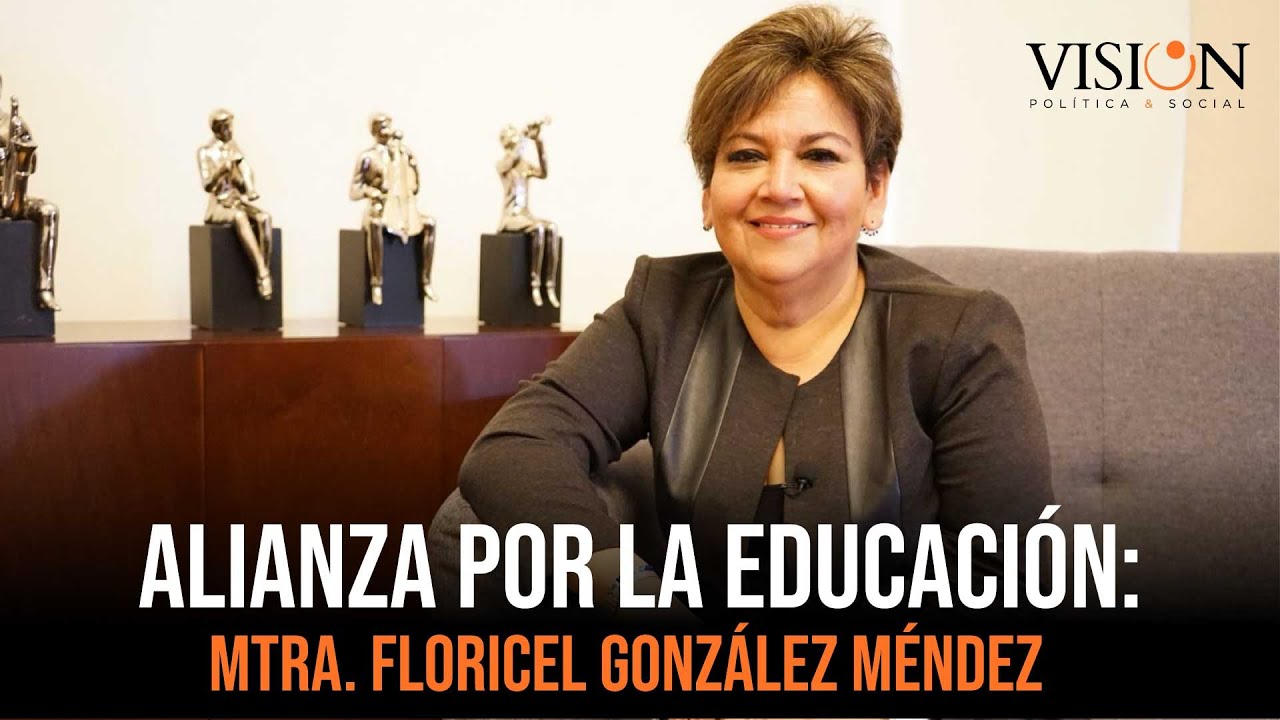 Alianza por la educación: Mtra. Floricel González Méndez - YouTube