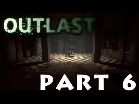 Outlast Part 6: Female Ward - YouTube
