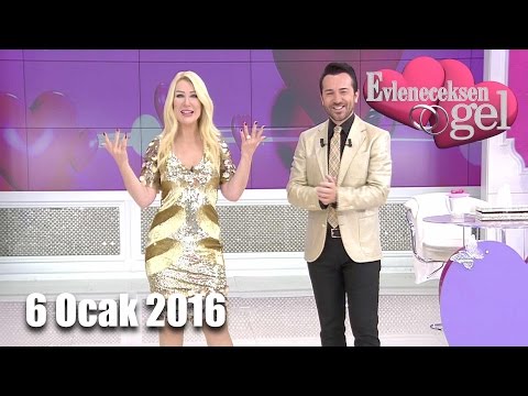 Evleneceksen Gel - 6 Ocak 2016