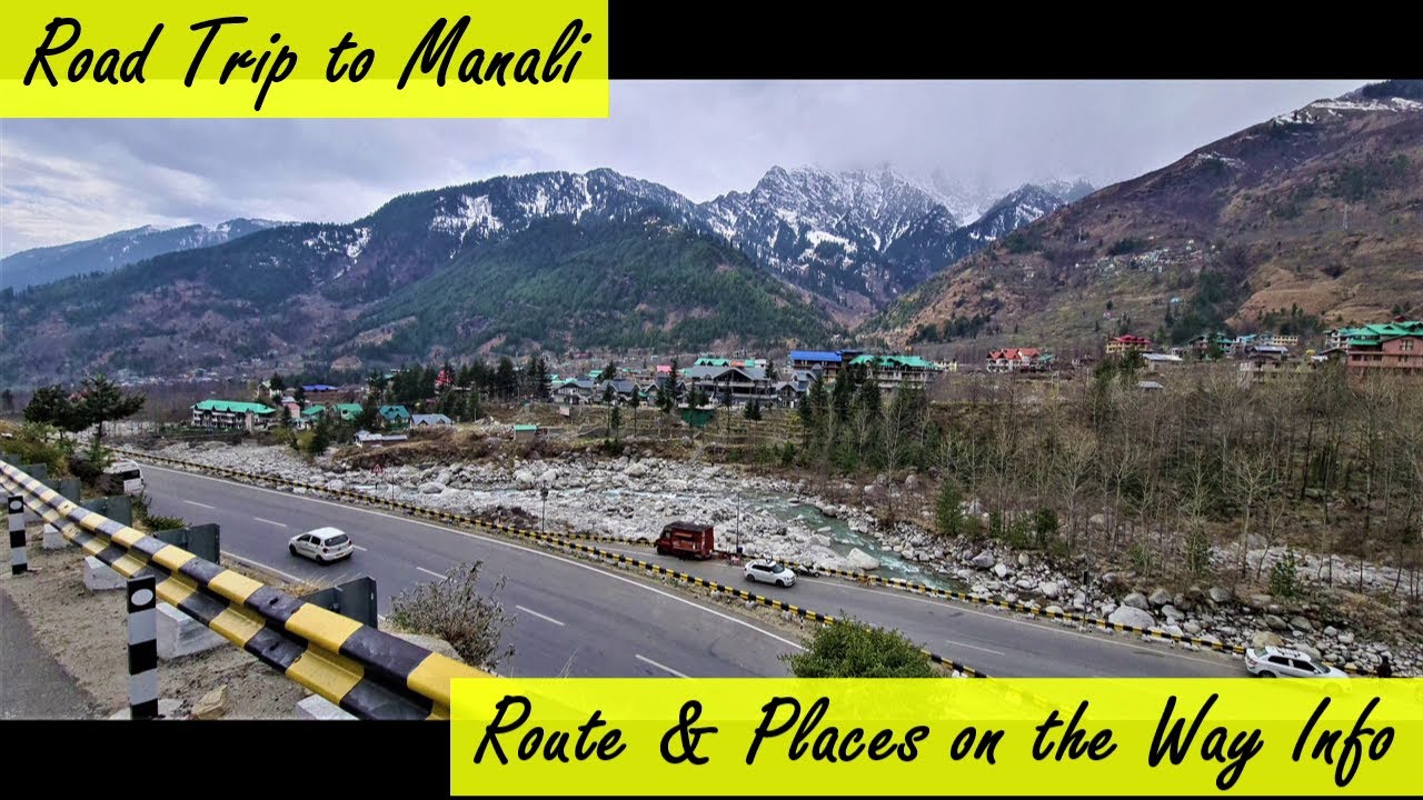 Delhi-Gurgaon to Manali Road Trip. Route Information about Places on ...