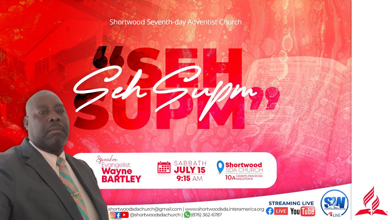 Shortwood SDA Live | "Seh Supm" | Sabbath July 15 | Evangelist Wayne ...