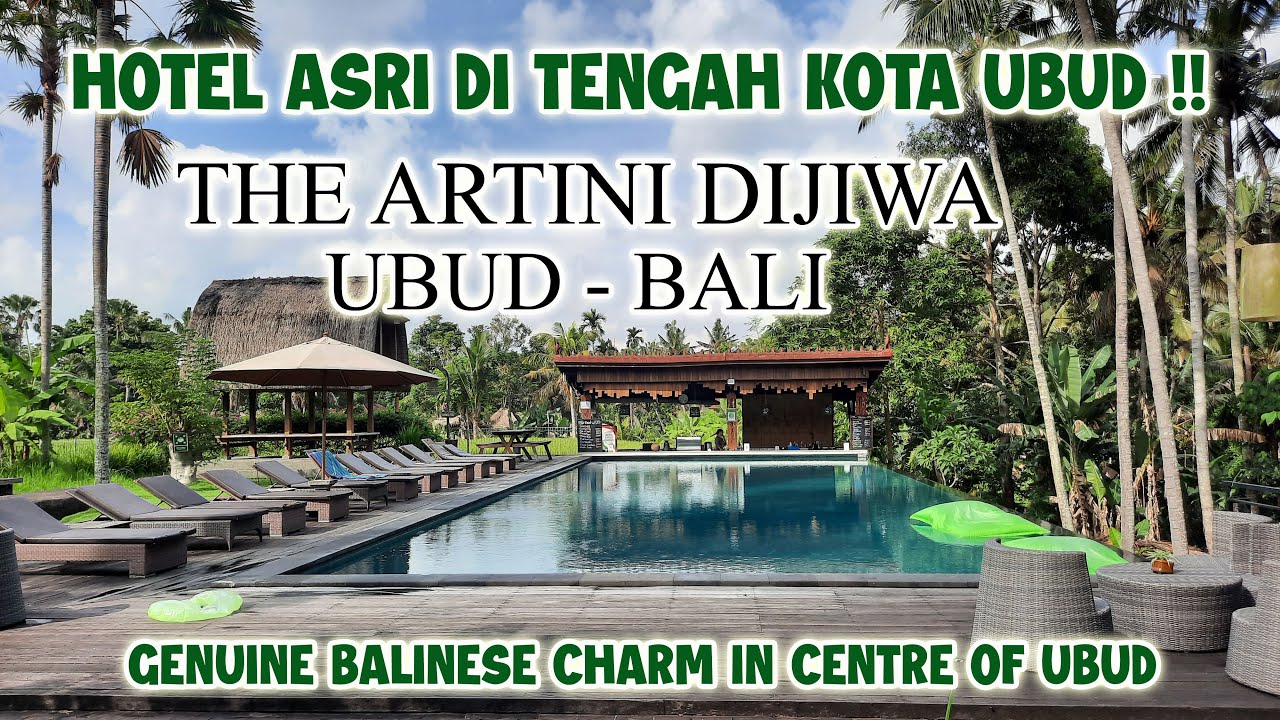 THE ARTINI DIJIWA UBUD || HOTEL ASRI DI TENGAH KOTA UBUD || GENUINE ...
