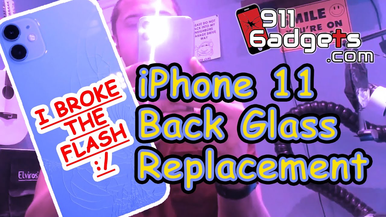 iPhone 11 Back Glass Replacement - I broke the FLASH!!!! - YouTube