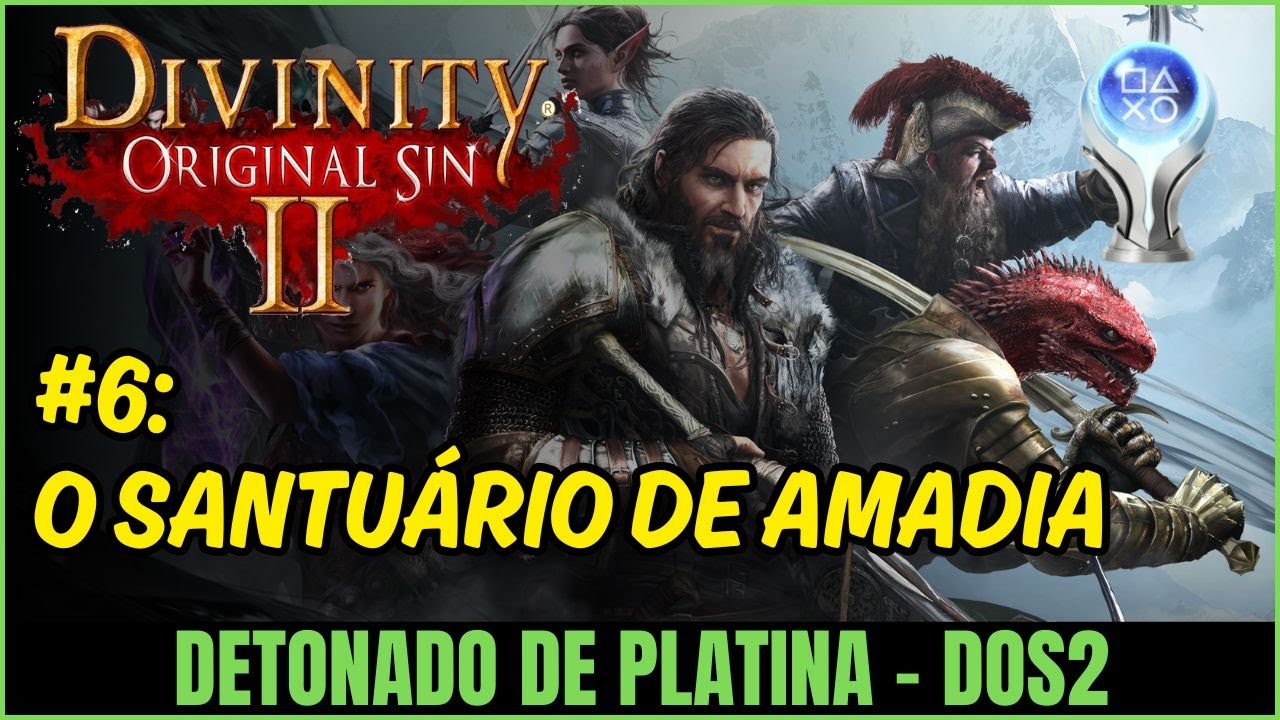 #6: O Santuário de Amadia - Detonado de Platina de Divinity Original ...