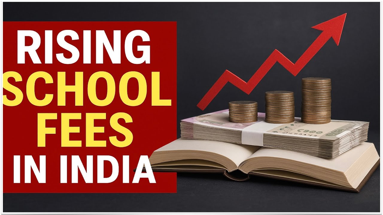 Skyrocketing School Fees in India | Why Education Is Becoming ...
