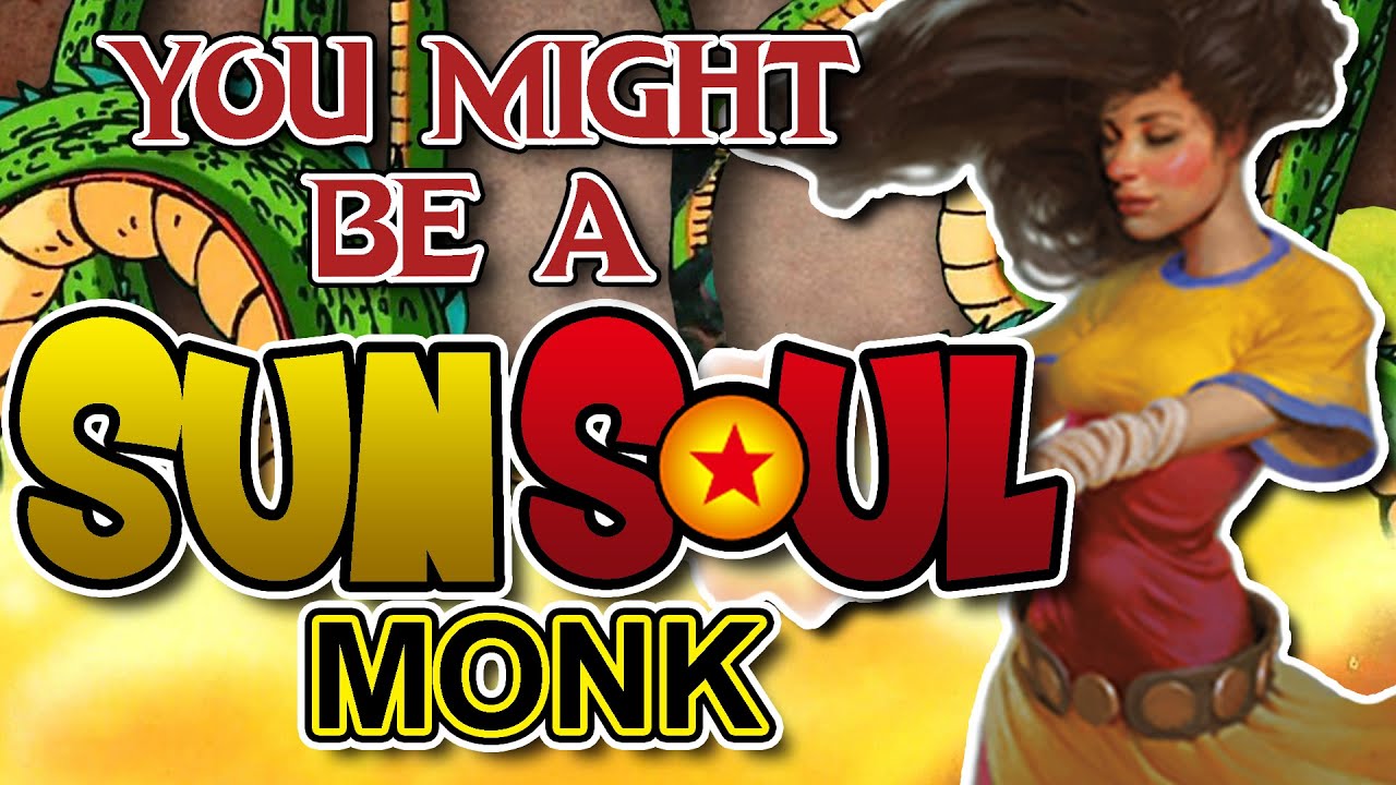 You Might Be a Sun Soul | Monk Subclass Guide for DND 5e (2014) - YouTube