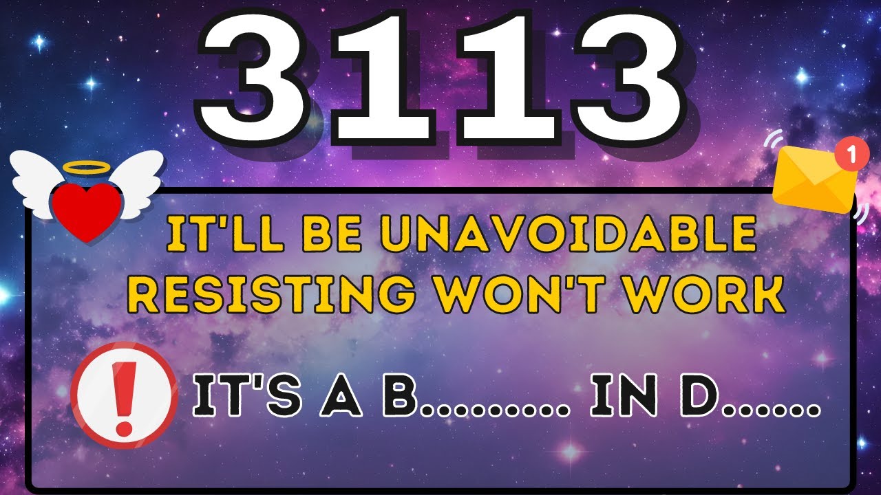 💌Message: Angel Number 3113 - It's Coming Whether You Like It or Not. # ...