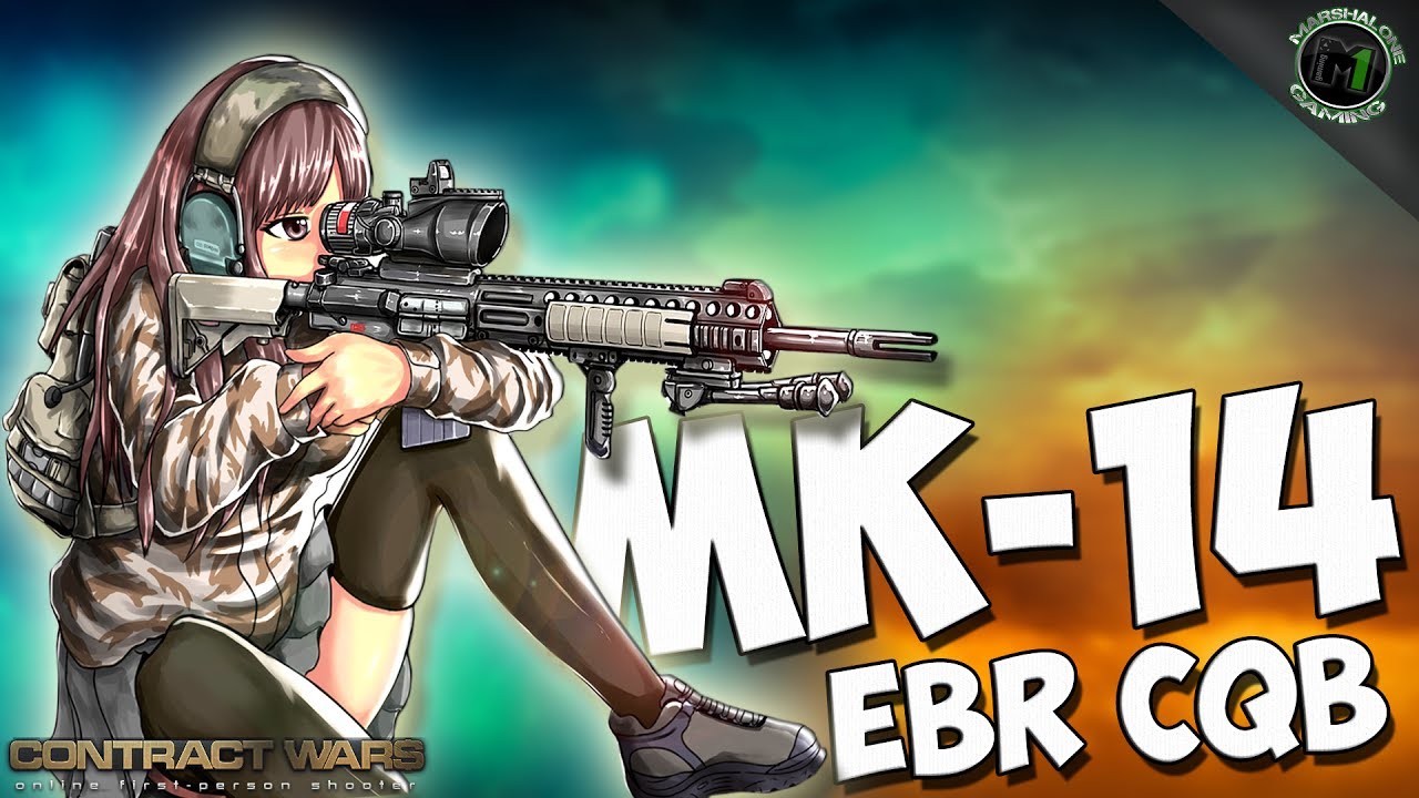 Contract Wars - MK-14 EBR CQB Review&Gameplay (Facecam&Commentary ...