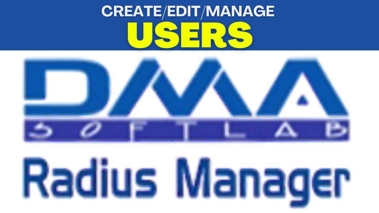 Create, edit and manage users in DMA softlab radius manager | DMA ...