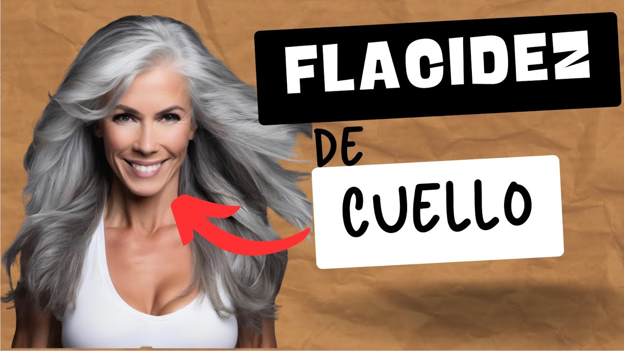 Entiende su función y evita LA FLACIDEZ MUSCULAR en cuello - YouTube