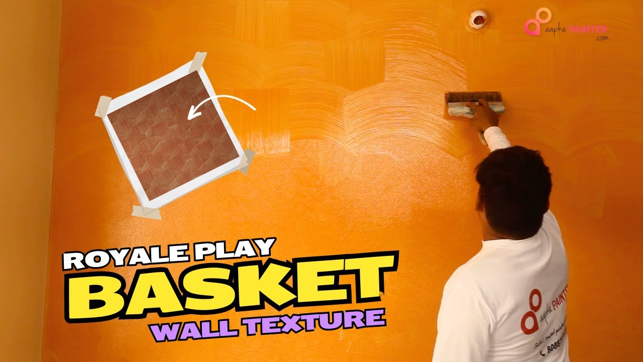 How to do asianpaints royale play basket wall texture design ...