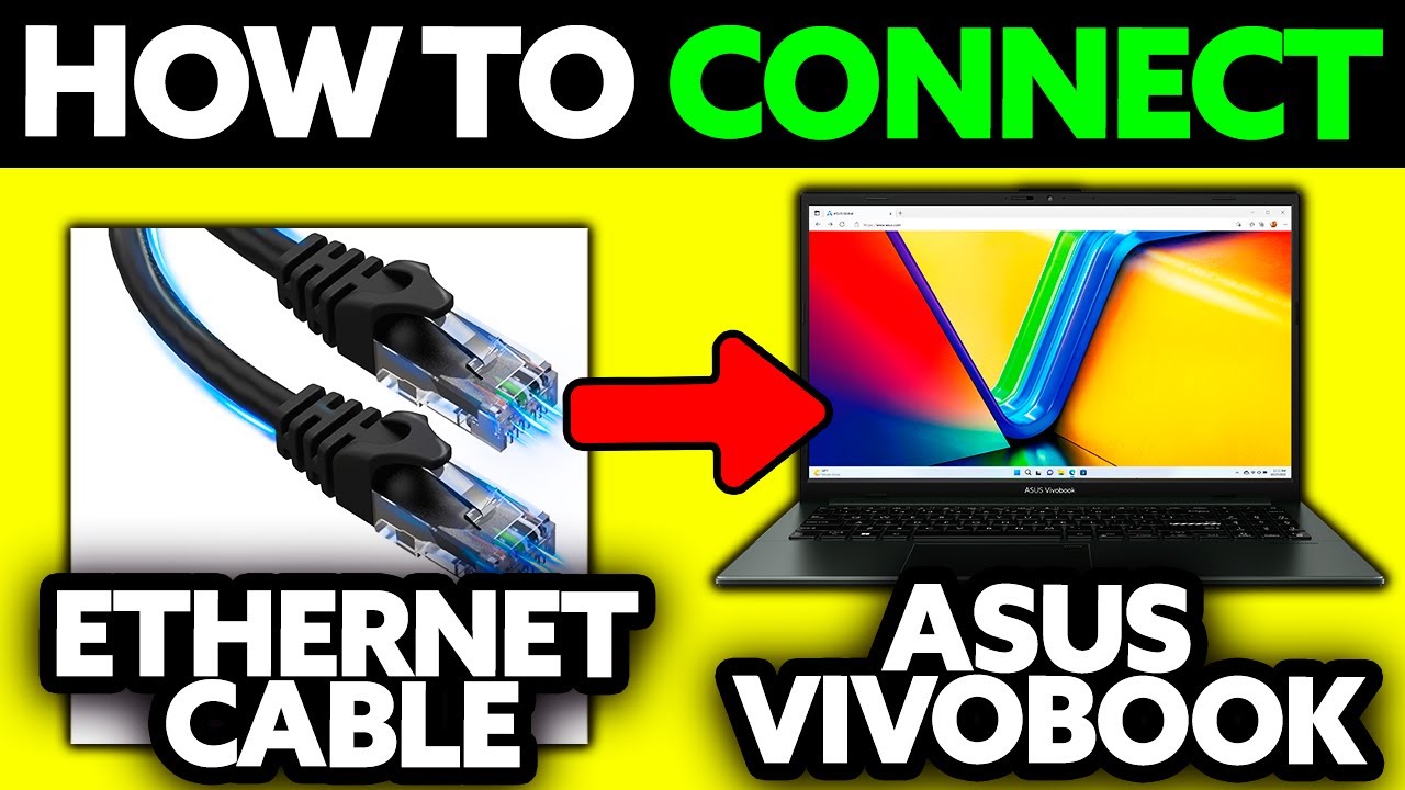 How To Connect Ethernet Cable to Asus Vivobook (2025) - Step by Step ...