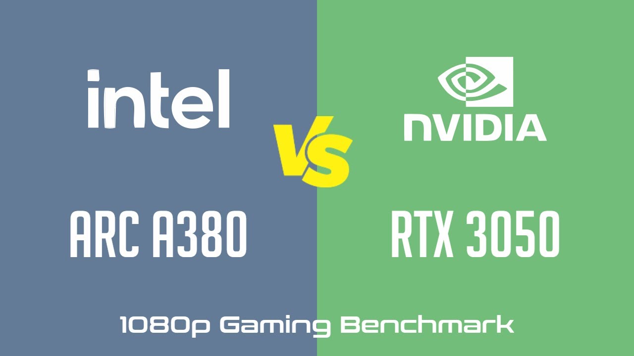 Intel Arc A380 vs nVidia GeForce RTX 3050 - 1080p Gaming Benchmark ...