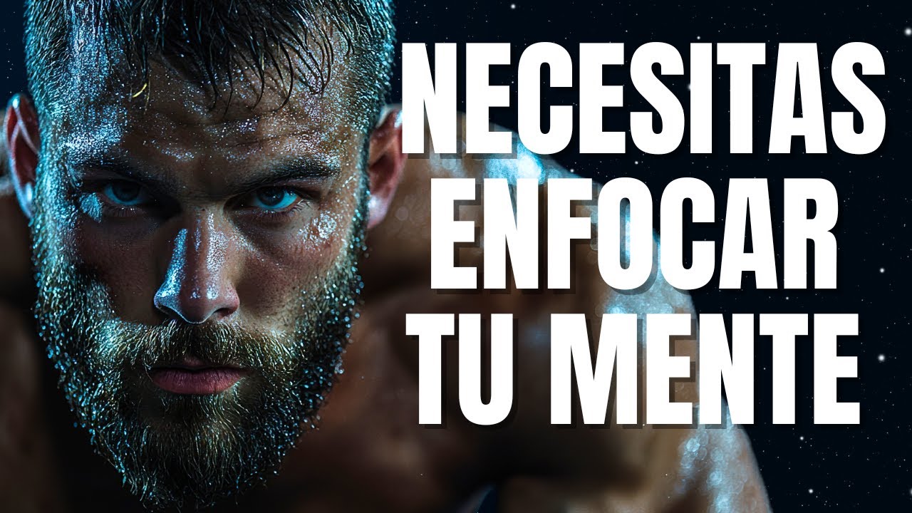 NECESITAS ENFOCAR TU MENTE: Discurso Motivacional - YouTube