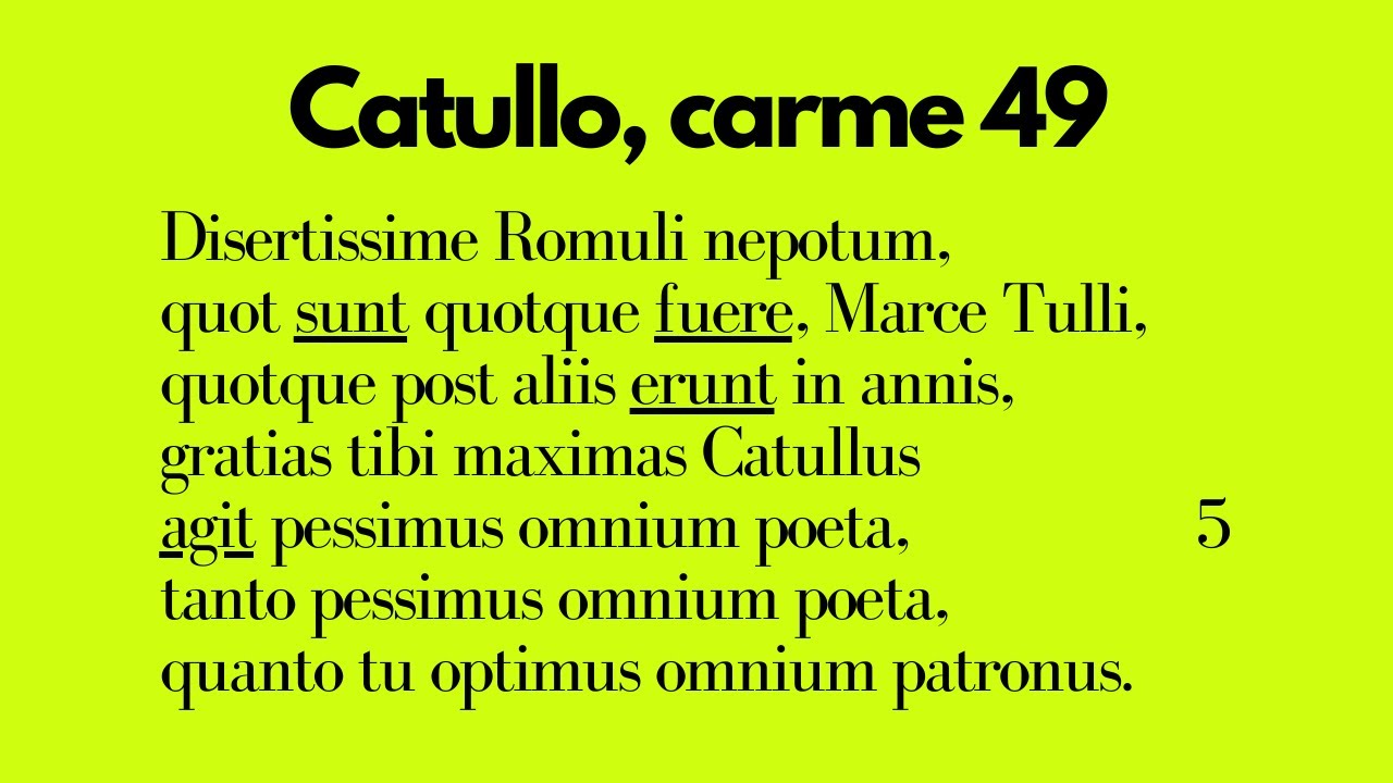 Gaio Valerio Catullo, carme 49 ("Disertissime Romuli nepotum ...