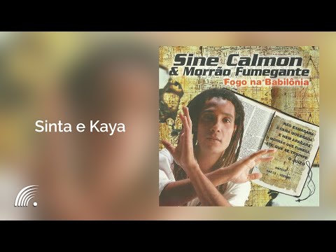 Sine Calmon & Morrão Fumegante - Sinta e Kaya - Fogo na Babilônia - Oficial