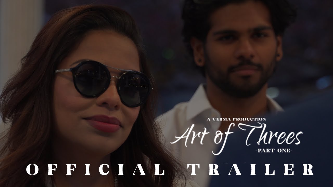 Art of Threes : Part One | Trailer Remastered | 4K | Verma Productions - YouTube