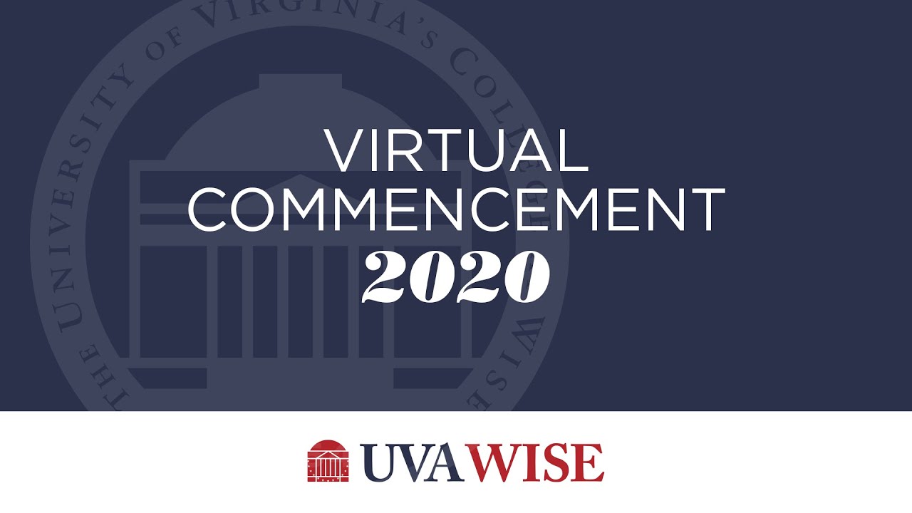 UVA Wise Class of 2020 Virtual Commencement Ceremony - YouTube