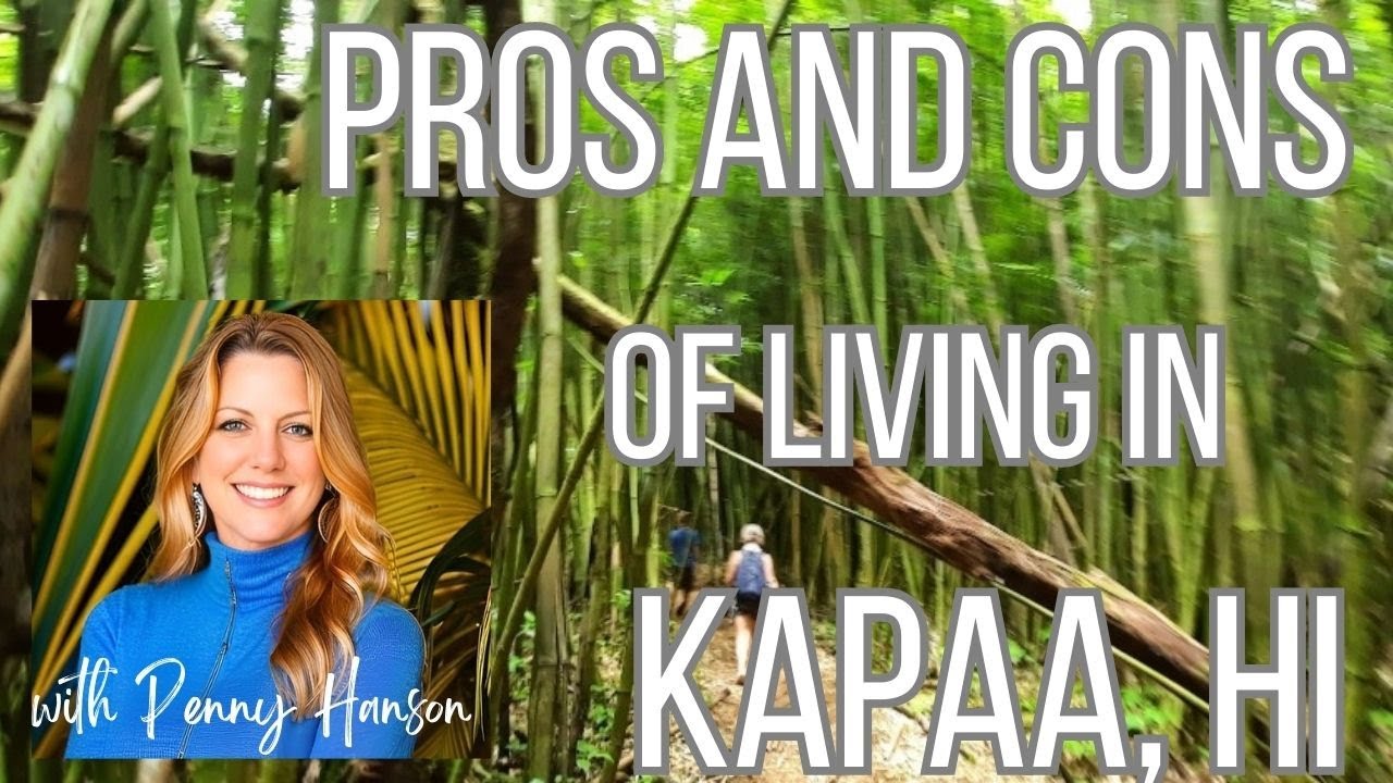 Is Living in Kapaa Paradise? Pros and Cons Revealed with Penny Hanson ...