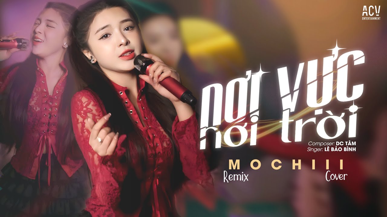 Nơi Vực Nơi Trời Remix - Lê Bảo Bình x Mochiii Cover | Khi Tương Lai Mơ ...