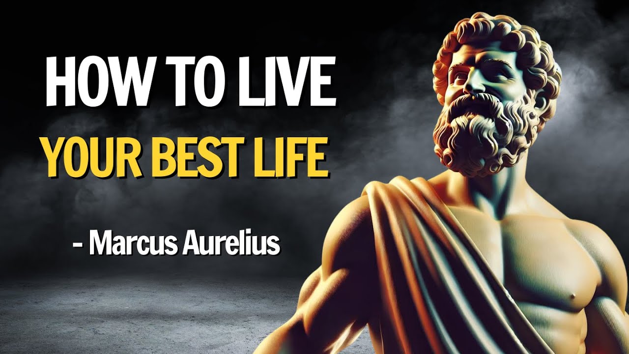How To Live Your Best Life: Marcus Aurelius' Stoic Wisdom (Stoicism ...