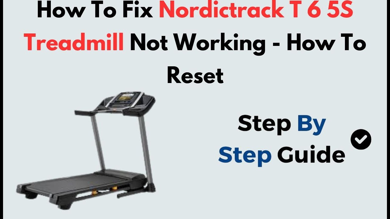 How to Fix NordicTrack T 6.5S Treadmill Not Working | Reset Button ...