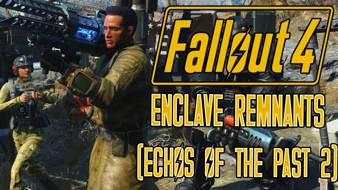 Echoes of the Past (Enclave Remnants) Fallout 4 DLC Playthrough Part 2 ...