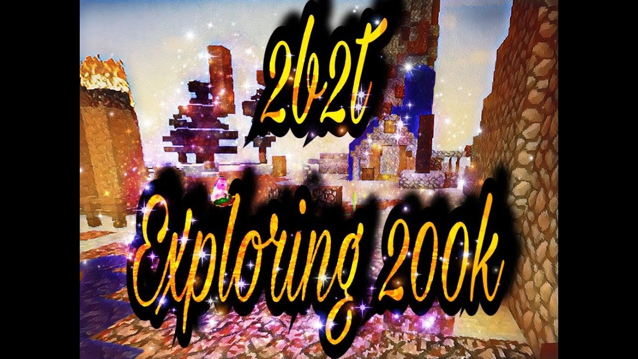2b2t Exploring 200k YouTube 2b2t-exploring-200k-youtube