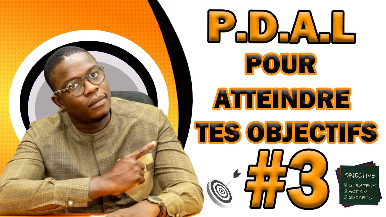 Comment atteindre ses objectifs : PDAL partie 3 - YouTube