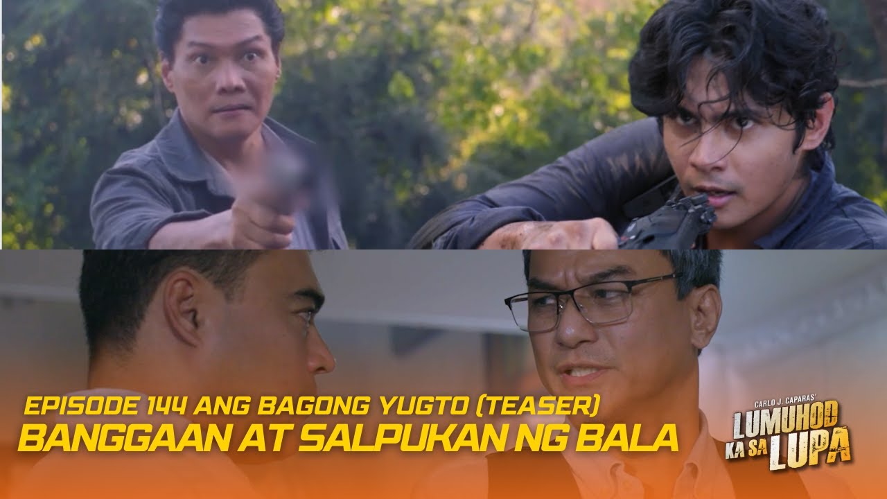 BANGGAAN AT SALPUKAN NG BALA | EPISODE 144 Teaser | Lumuhod Ka Sa Lupa | Studio Viva - YouTube