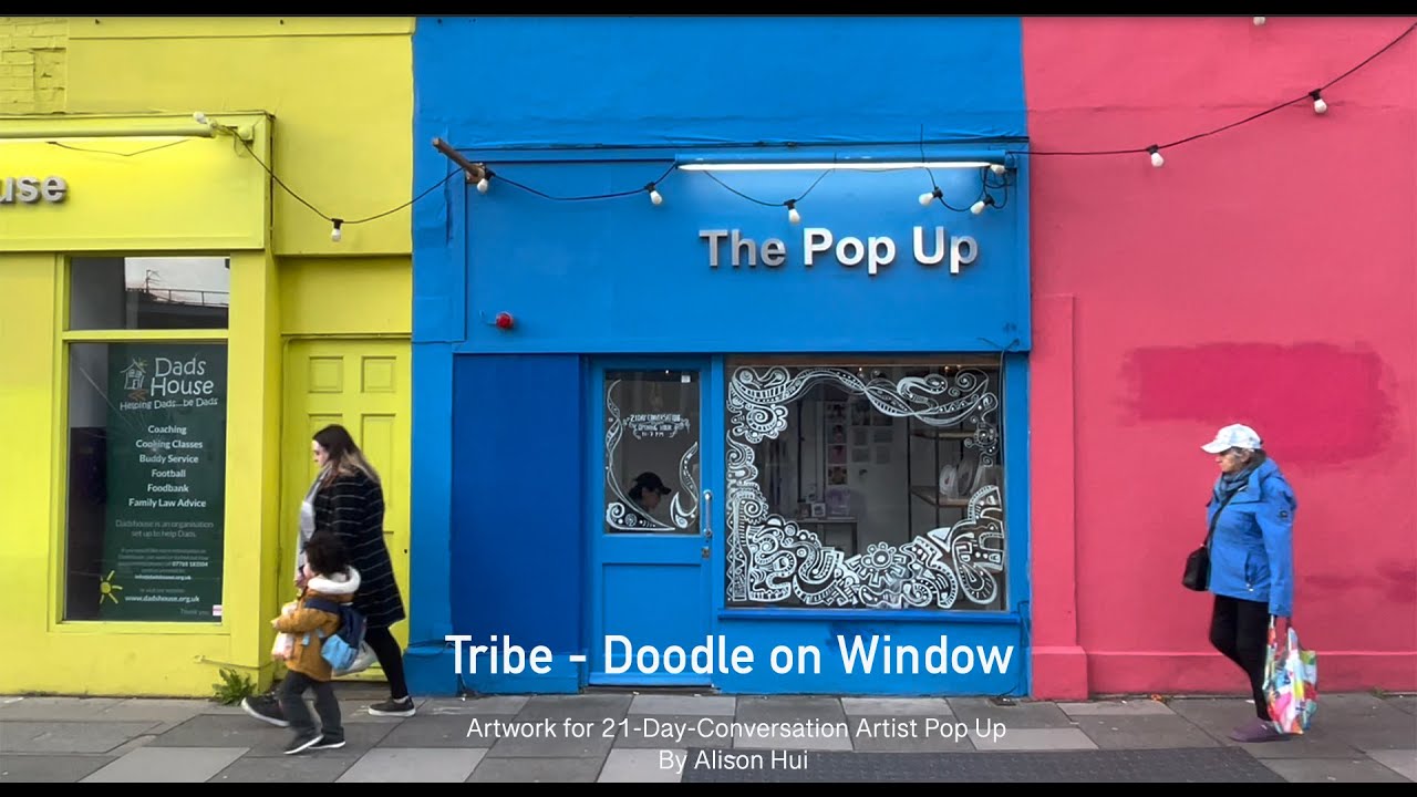 Tribe - Doodle on Window for 21-Day-Conversation - Artists Pop Up ...
