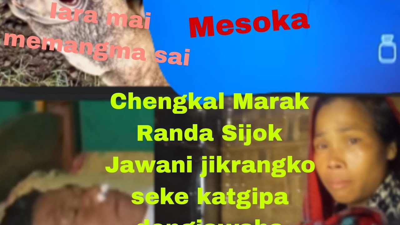 Chengkal Marak Randa sijok online Mitchae Antangniko mesoka ...