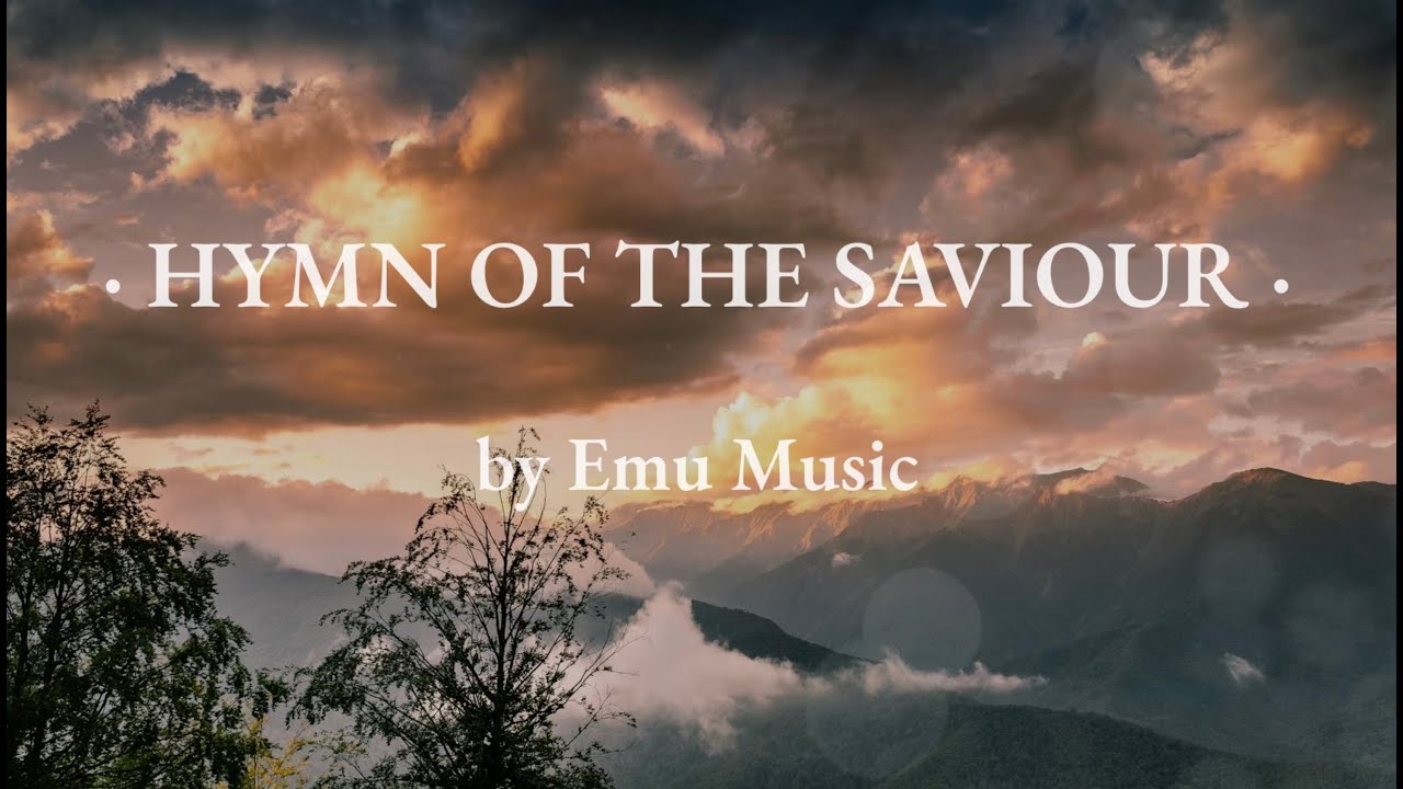 Emu Music - Hymn Of The Saviour - YouTube