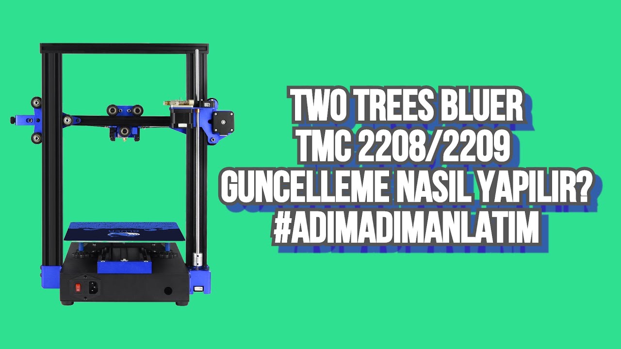 Two Trees Bluer TMC2208/2209 Sessiz Sürücü Güncelleme #AdımAdımAnlatım ...