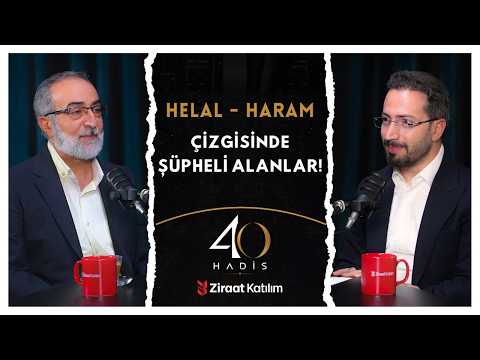Helal-Haram Çizgisinde Şüpheli Alanlar | 40 Hadis | #B4