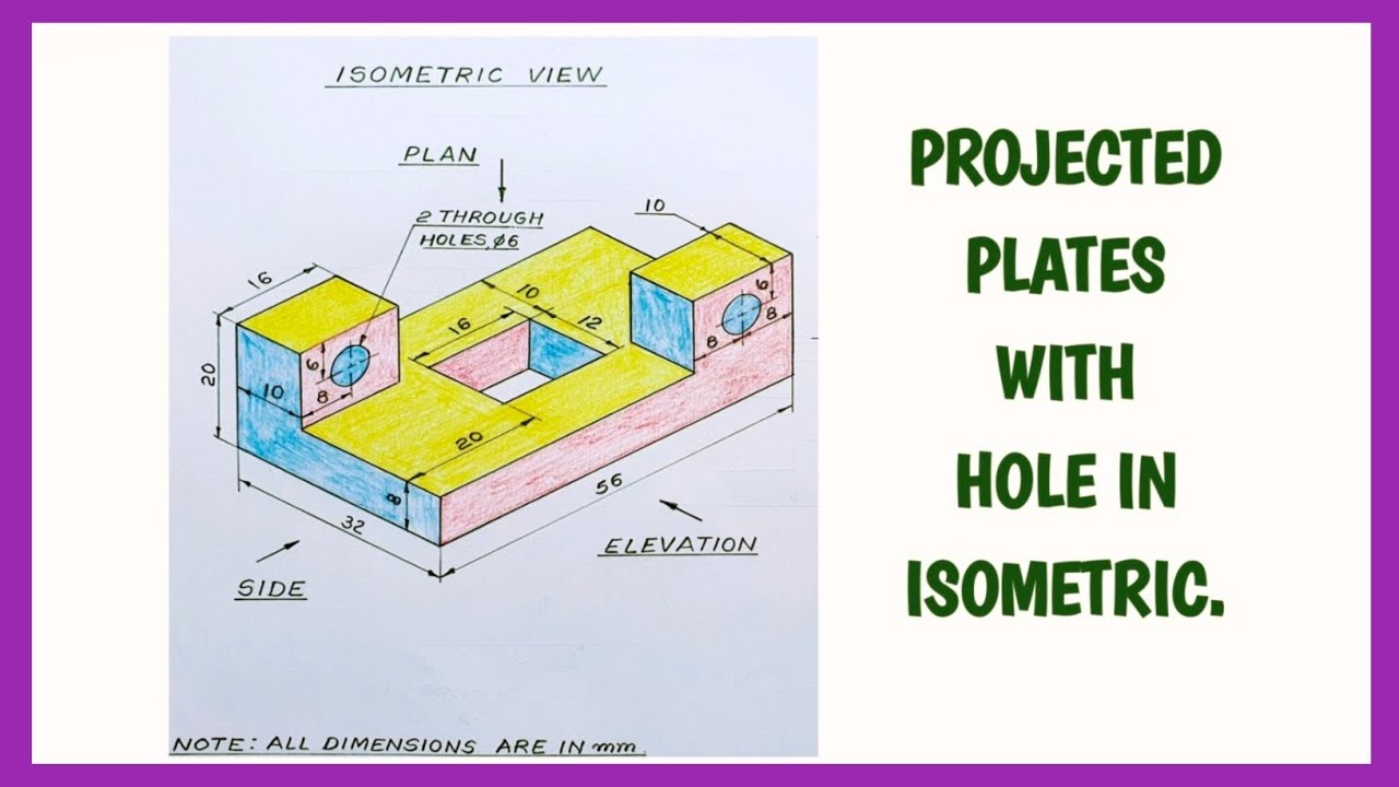 Projected plates with hole in isometric।Pictorial view with 2:1 scale ...