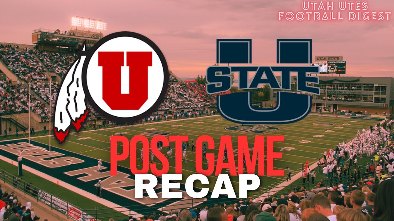 Utah vs Utah State - Post Game Recap - YouTube