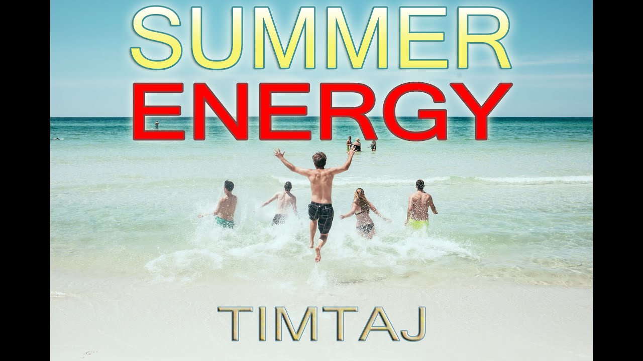 Summer Energy by TimTaj | Best of Summer Energy Pop Music Mix 2024 ...