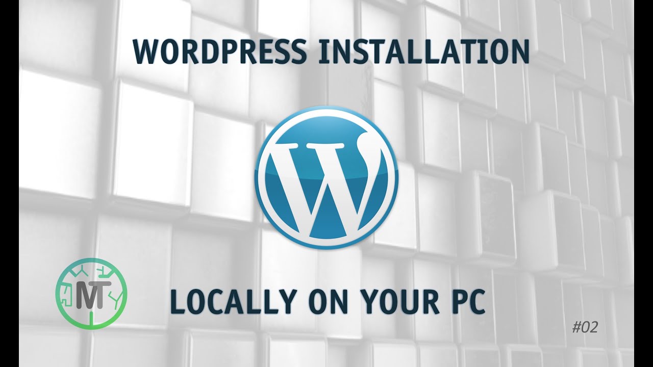 WORDPRESS INSTALLATION ON YOUR OWN PC - WordPress Series #02 - YouTube
