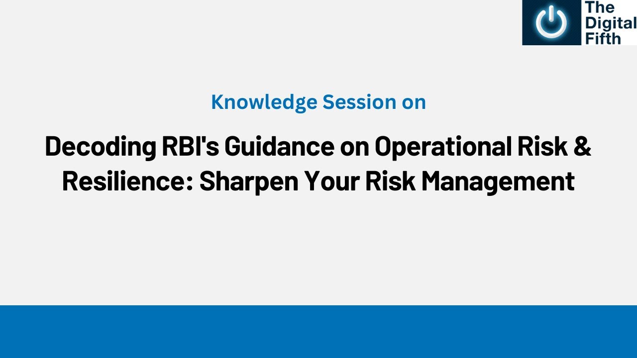 Decoding RBI's Guidance on Operational Risk & Resilience: Sharpen Your ...