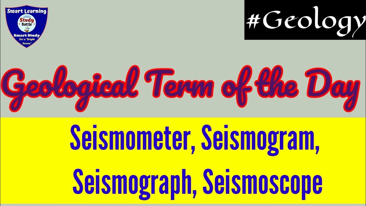 Seismograph, Seismometer, Seismogram, Seismoscope🔥🔥Geological Terms Of ...