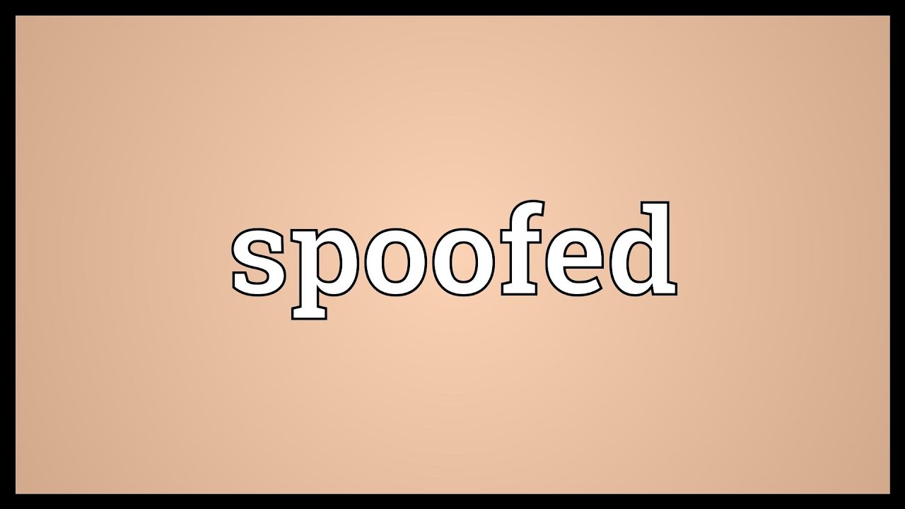 Spoofed Meaning YouTube spoofed-meaning-youtube