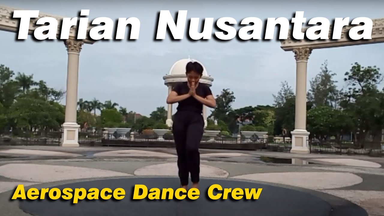 Tarian Nusantara oleh Aerospace Dance Crew - YouTube
