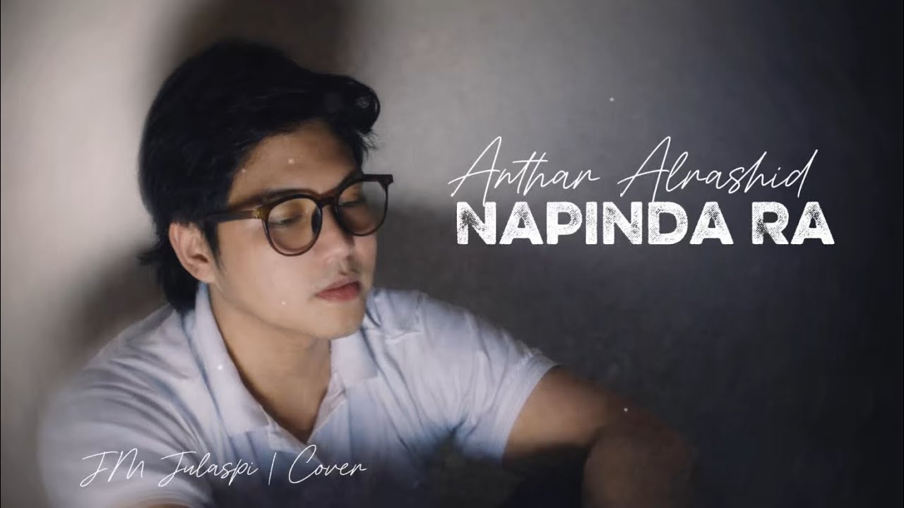 Napinda Ra - Anthar Alrashid (JM Julaspi | Cover) - YouTube