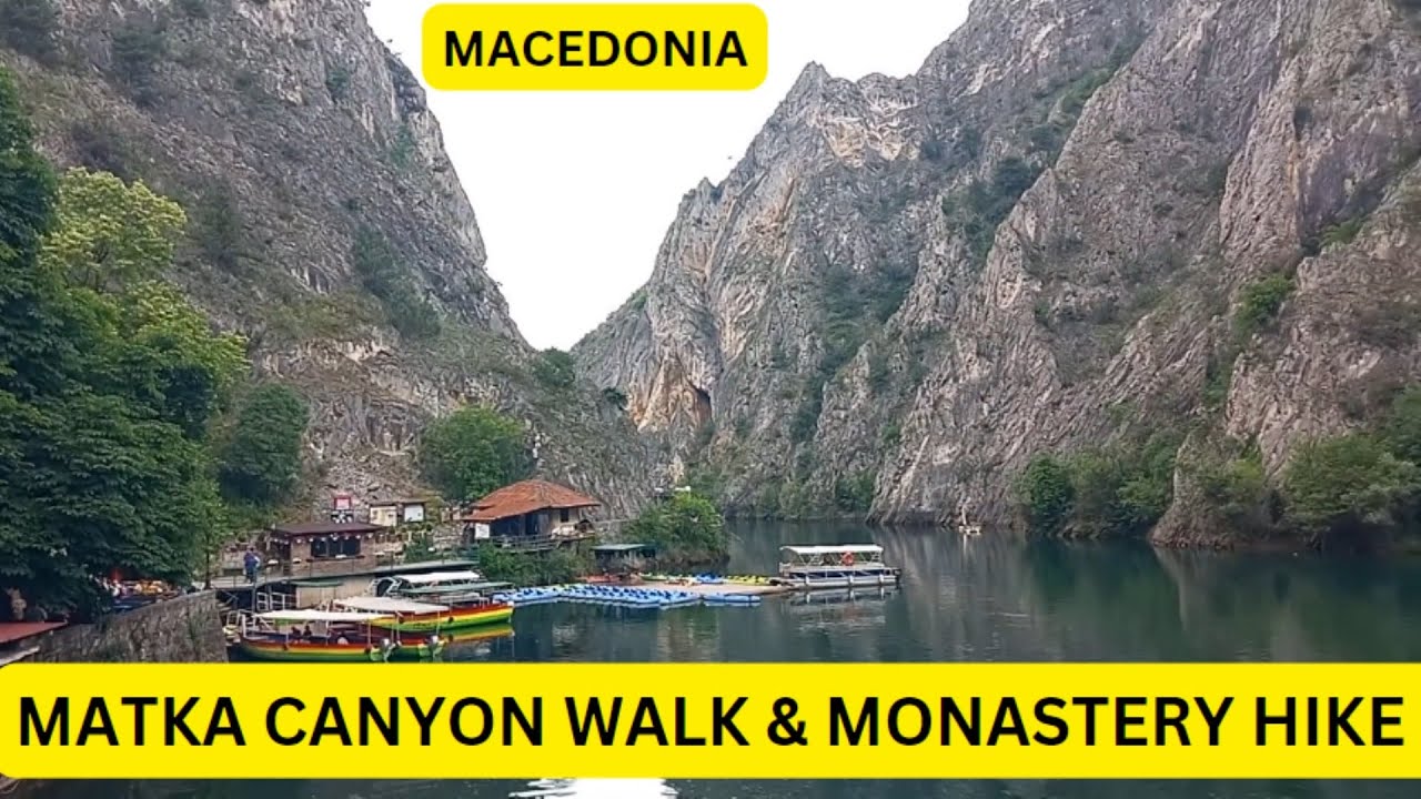 MATKA CANYON WALK AND MONASTERY HIKE| | NORTH MACEDONIA - 7 | BINU ...