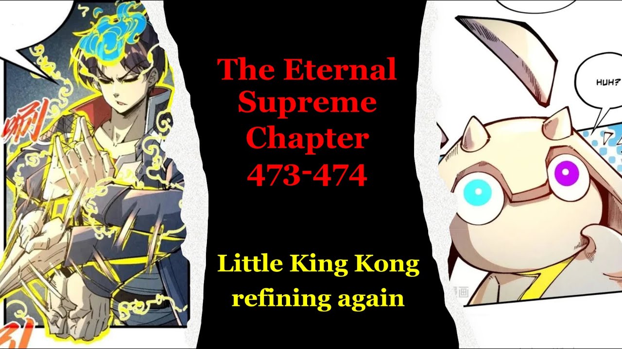 The Eternal Supreme Chapter 473-474 | Little King Kong refining again | Novel preview - YouTube