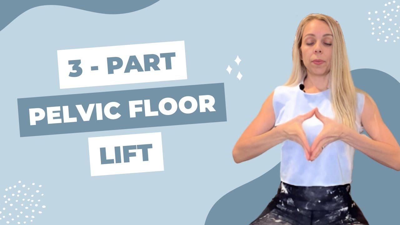3-Part Pelvic Floor Lift - YouTube