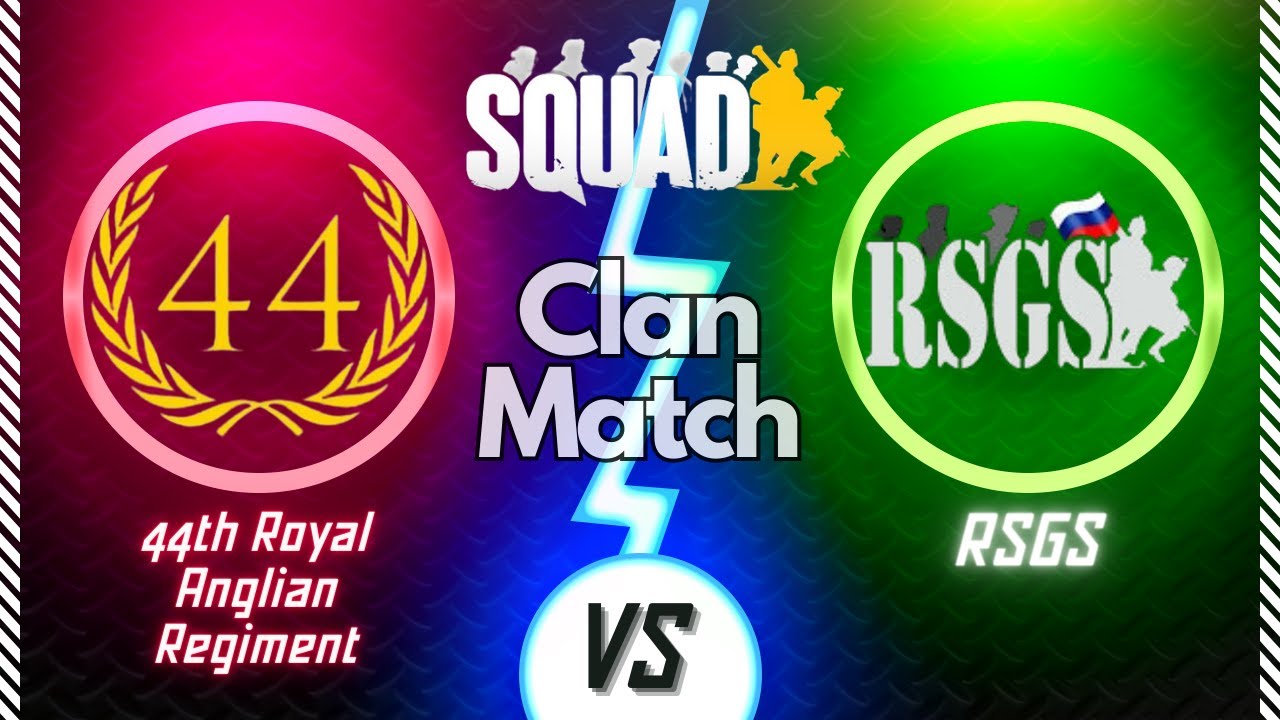 44th Royal Anglian Regiment vs RSGS | Friendly Clan Match | Squad ...
